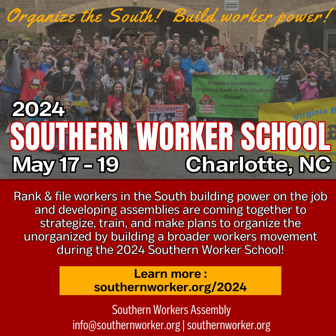 Organize the South! Build Worker Power! May 17-19, 2024 Southern Worker ...