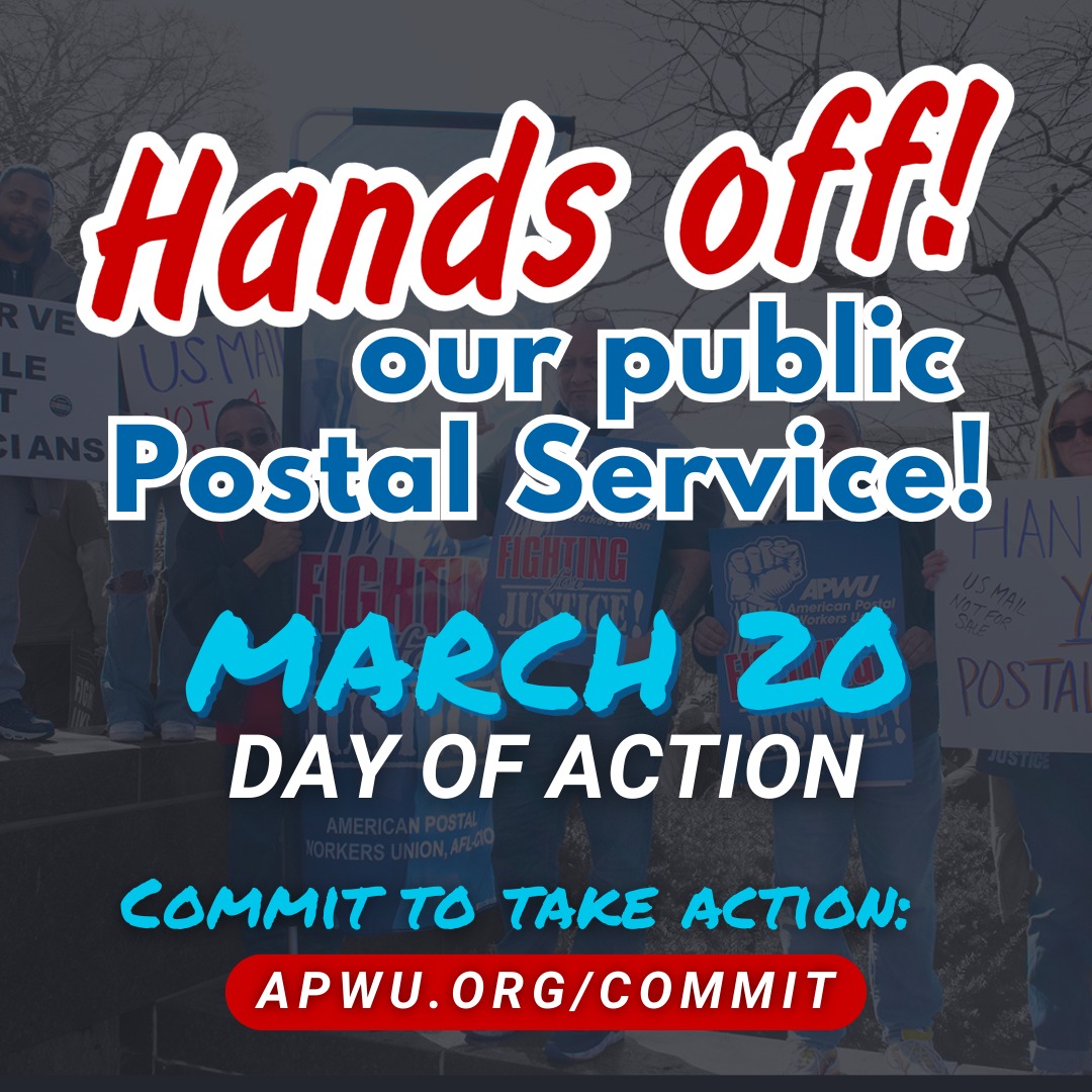 March 20, 2025: Hands Off the Postal Service! Nationwide Day of Action ...