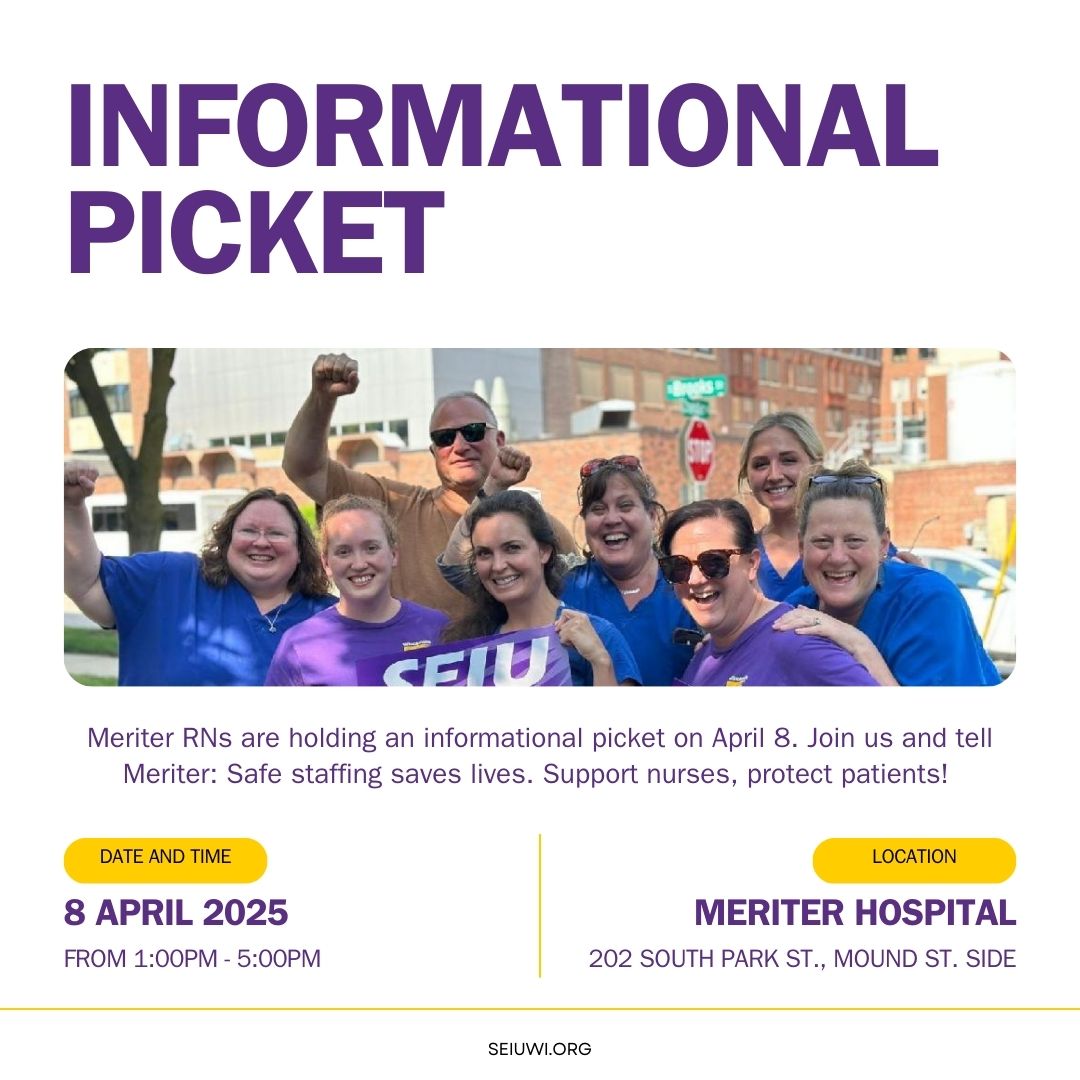 Madison, April 8, 2025: Meriter RN’s Informational Union Picket: Safe ...